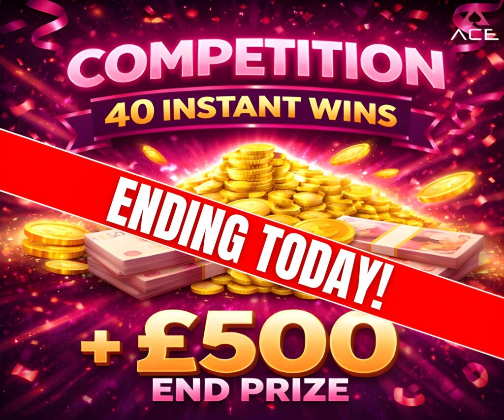🤩 £500 CASH & 40 INSTANT WINS 🤩 ENDING TODAY - Ace Competitions
